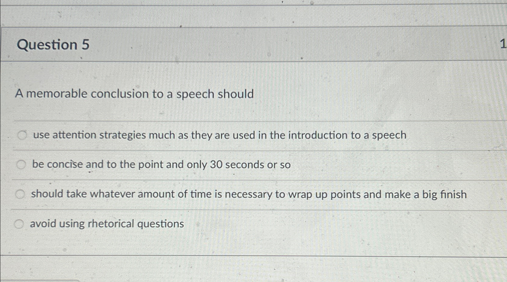 Solved Question 5A memorable conclusion to a speech | Chegg.com