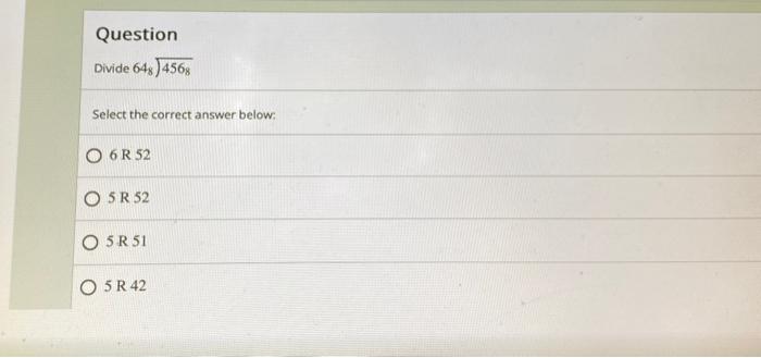 Solved Question Divide 648)4568 Select the correct answer | Chegg.com