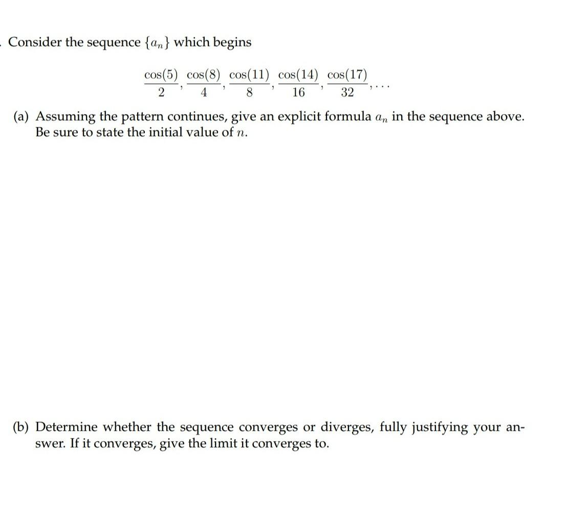 Solved - Consider the sequence {an} which begins cos(5) | Chegg.com