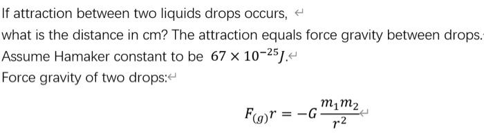 Solved If attraction between two liquids drops occurs, what | Chegg.com