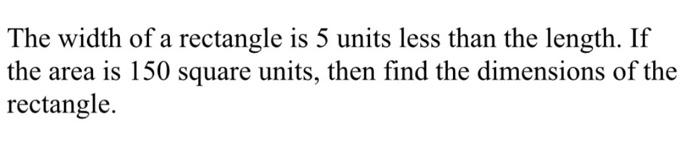 Solved The width of a rectangle is 5 units less than the | Chegg.com