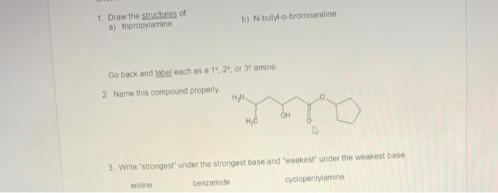 Solved 1. Draw the structuries of: a) tripropylamine b) | Chegg.com