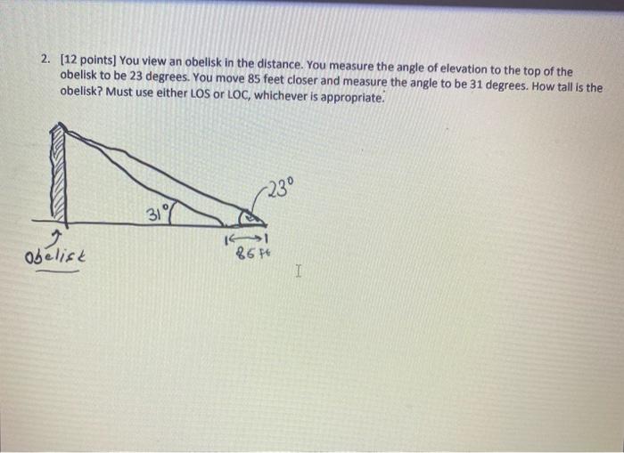Solved 2. [12 points] You view an obelisk in the distance. | Chegg.com