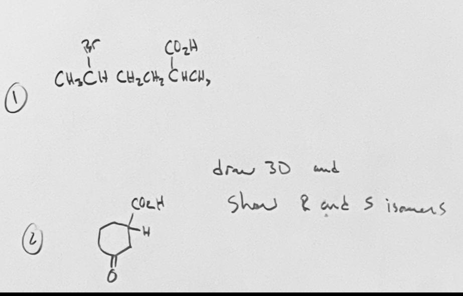 Solved 1 Draw 3d And Show R And And S ﻿isomers