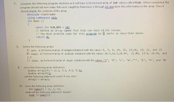 Solved 7. Complete the following program skeleton so it will | Chegg.com