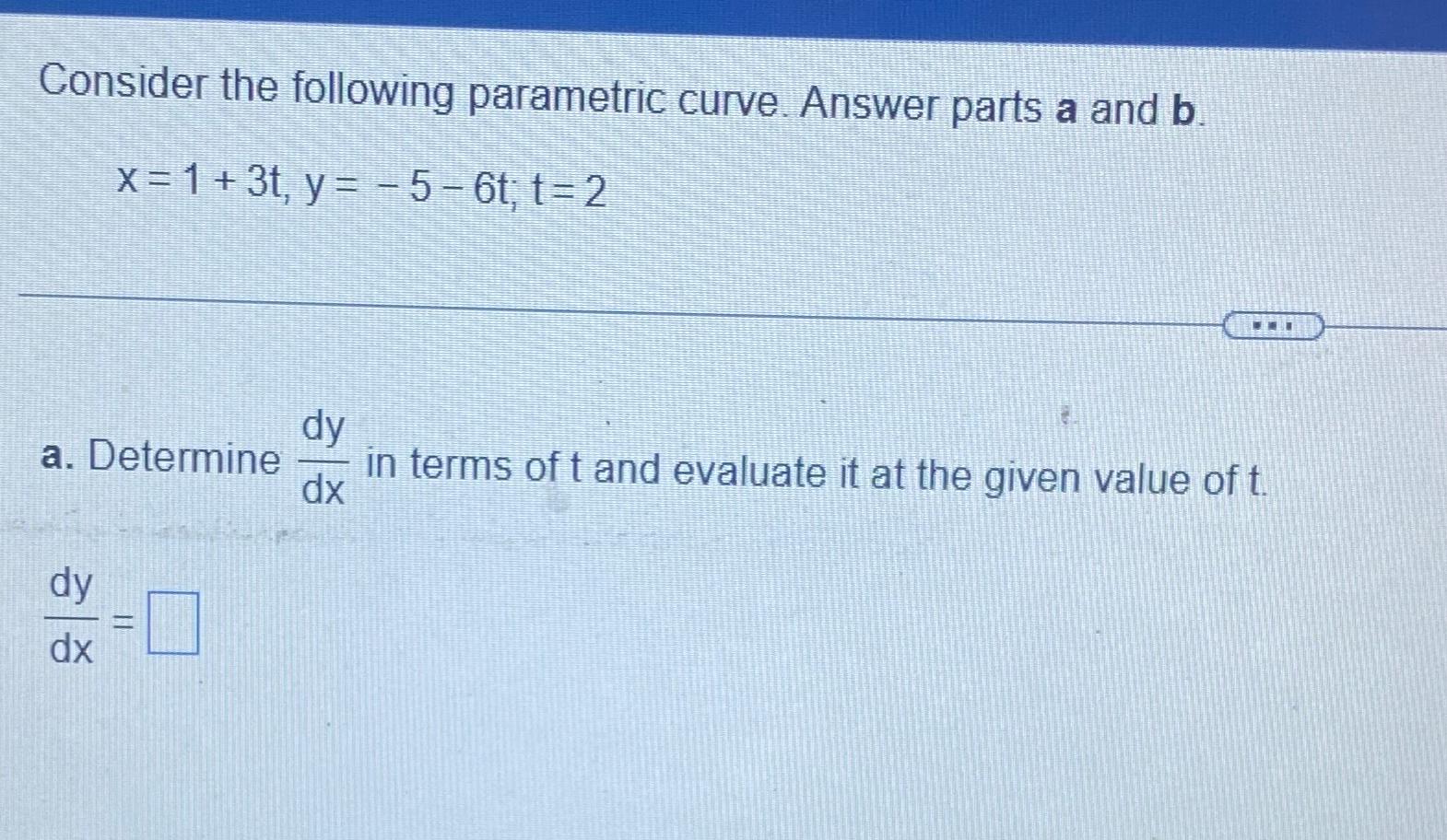 Solved Consider the following parametric curve. Answer parts | Chegg.com