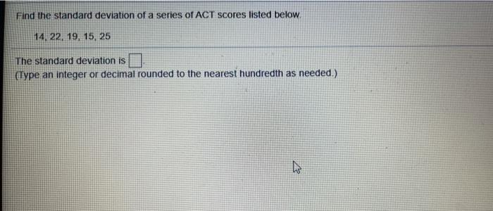 Solved Find the standard deviation of a series of ACT scores | Chegg.com