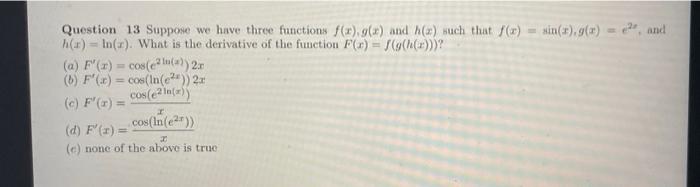 Solved Question 13 Suppose we have thrce functions f(x),g(x) | Chegg.com