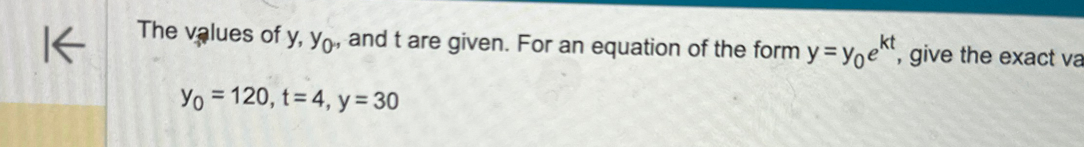 Solved The values of y,y0, ﻿and t ﻿are given. For an | Chegg.com