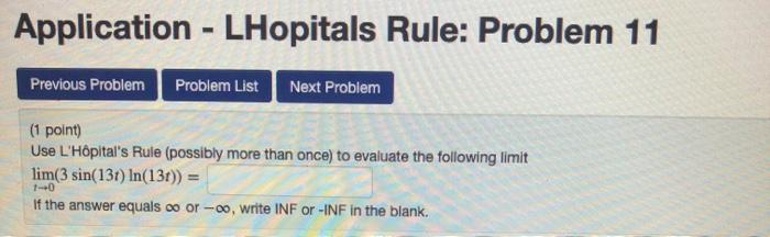 Solved Application - LHopitals Rule: Problem 8 Previous | Chegg.com