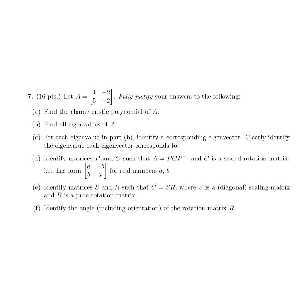 Solved Let A=[4-25-2]. ﻿Fully justify your answers to the | Chegg.com