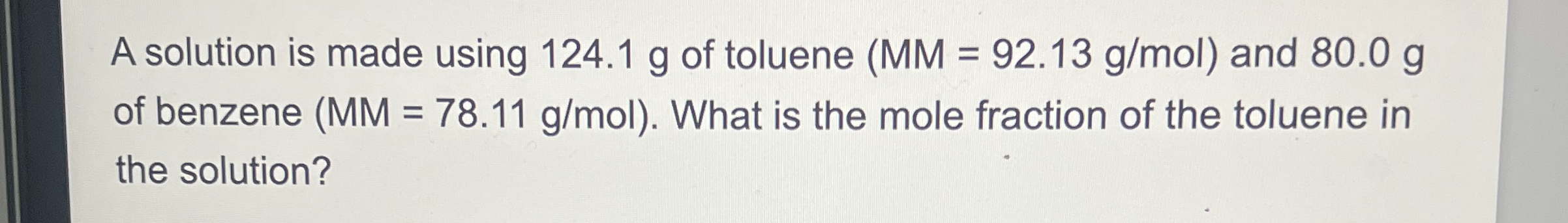 Solved A solution is made using 124.1 ﻿g of toluene | Chegg.com