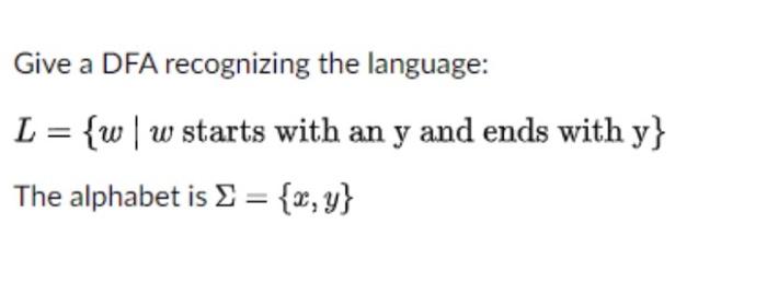 Solved Give a DFA recognizing the language: L = {w | w | Chegg.com
