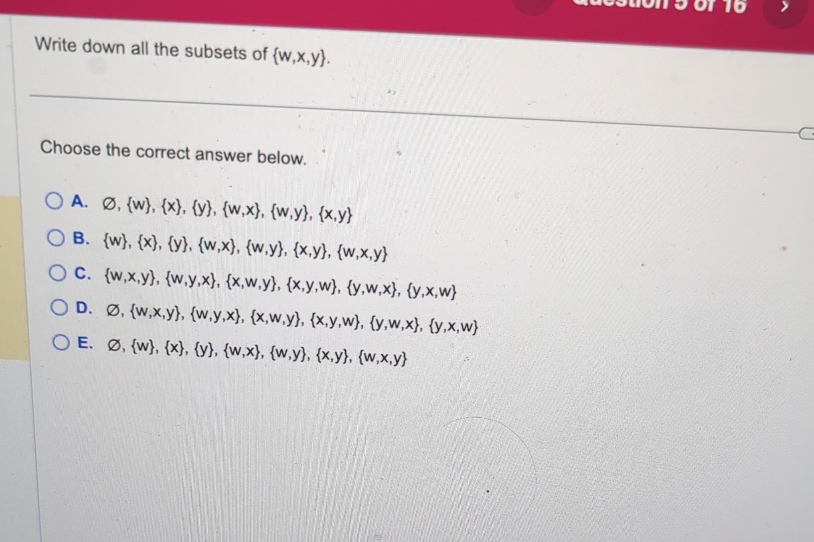 Solved Write down all the subsets of {w,x,y}. Choose the | Chegg.com