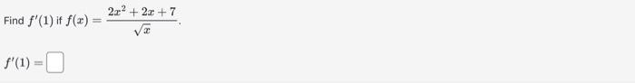 Solved Find f′(1) if f(x)=x2x2+2x+7. f′(1)= | Chegg.com