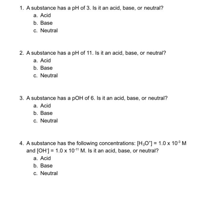 Solved 1. A substance has a pH of 3. Is it an acid, base, or | Chegg.com