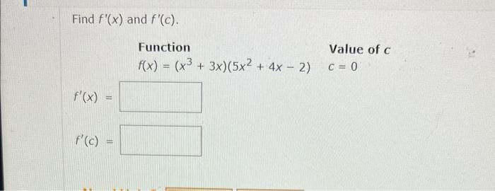 Solved Find f′(x) and f′(c) Function Value of C | Chegg.com