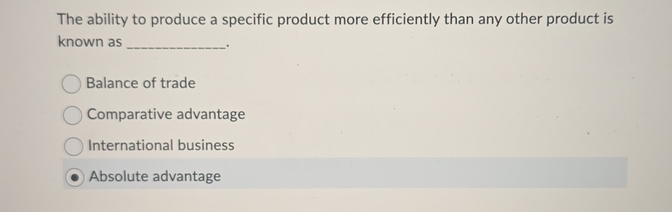 Solved The ability to produce a specific product more | Chegg.com