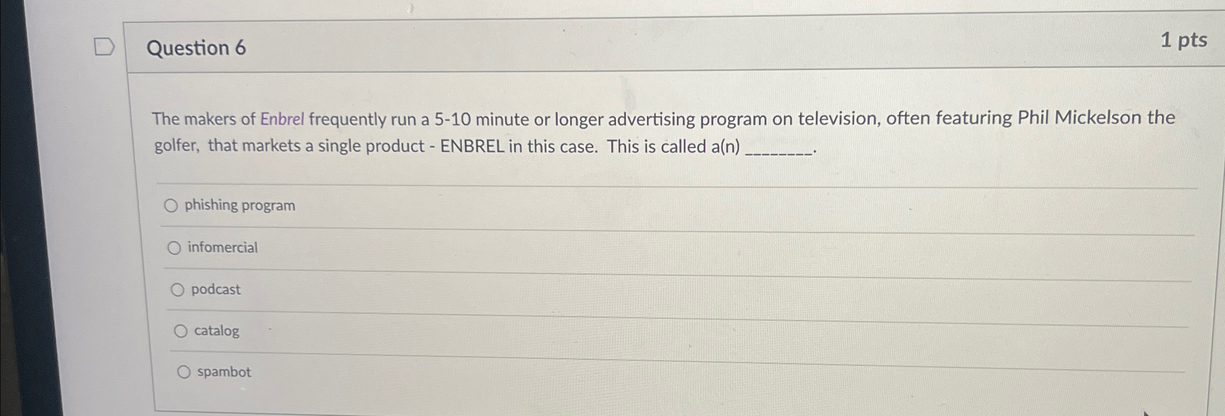 Solved Question 61 ﻿ptsThe makers of Enbrel frequently run a | Chegg.com