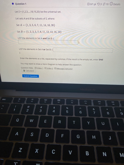 Solved Question 1 B0/1 pt 93 319 Details Let S = | Chegg.com Solved Question 1 B0/1 pt 93 319 Details Let S = | Chegg.com