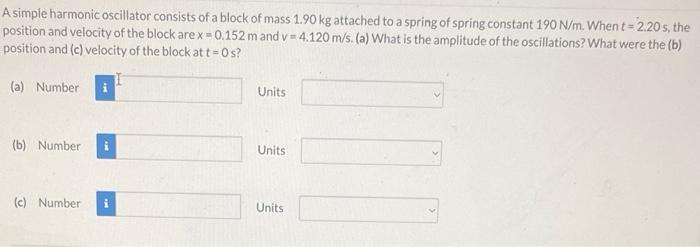 Solved simple harmonic oscillator consists of a block of | Chegg.com
