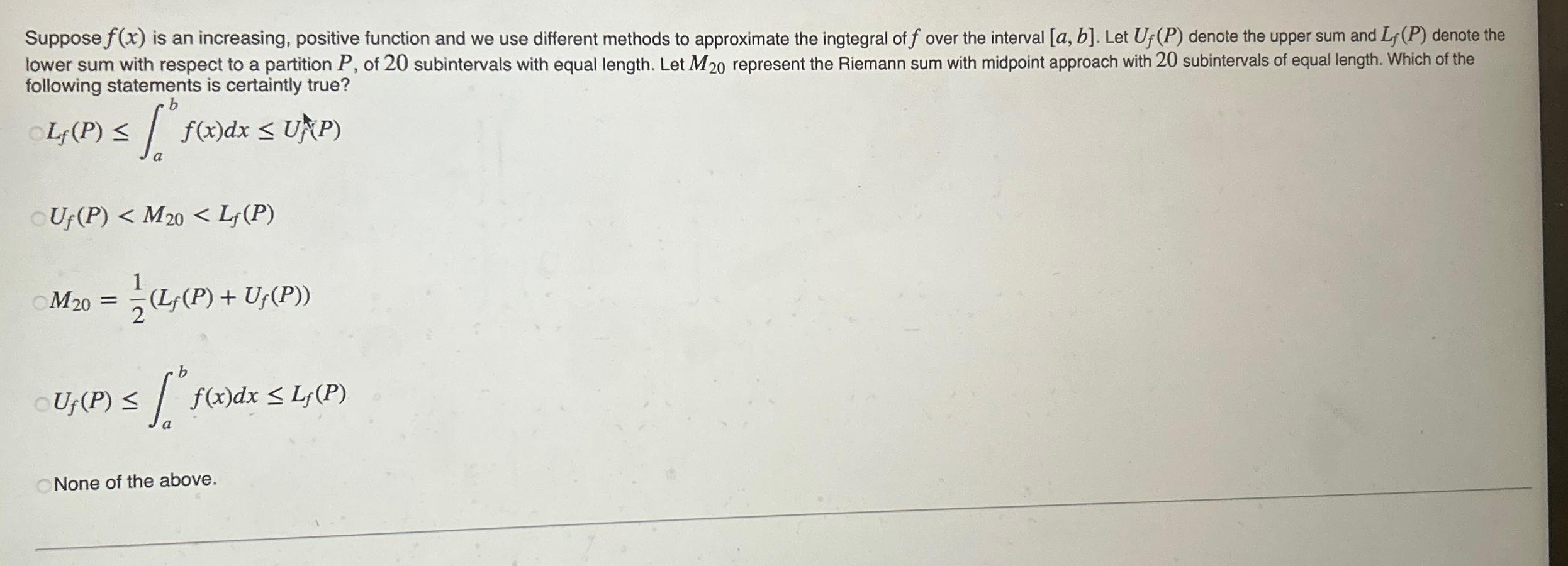 Solved Suppose f(x) ﻿is an increasing, positive function and | Chegg.com