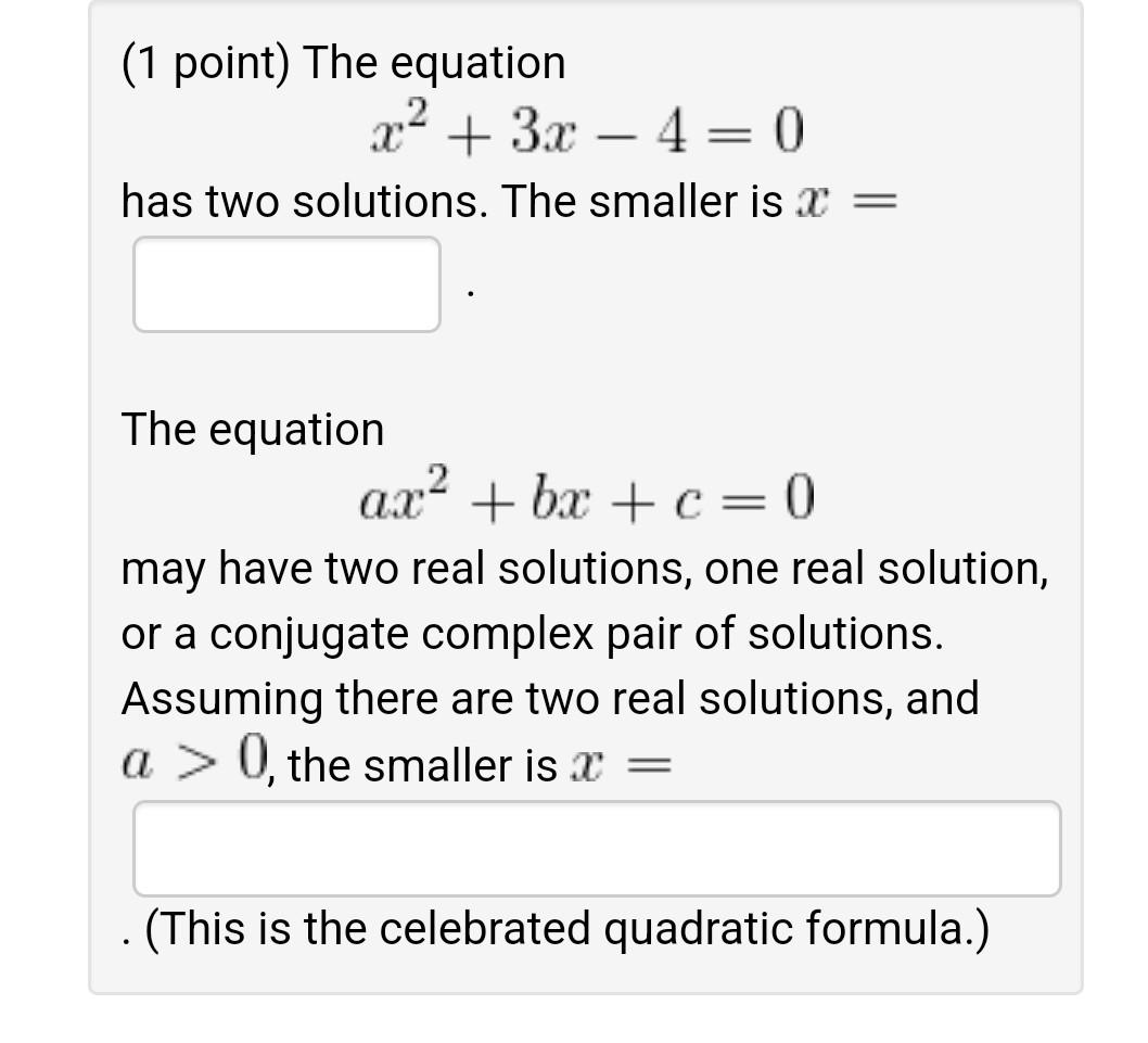 (1 ﻿point) ﻿The equationx2+3x-4=0has two solutions. | Chegg.com