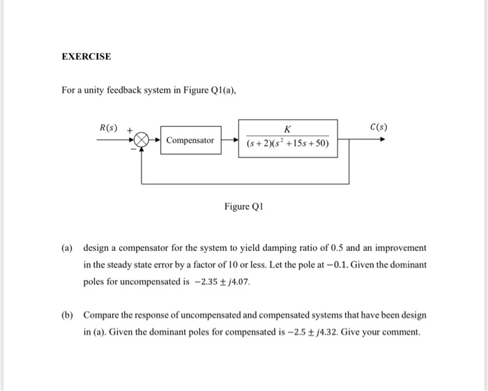 Solved EXERCISE For a unity feedback system in Figure Q1(a), | Chegg.com