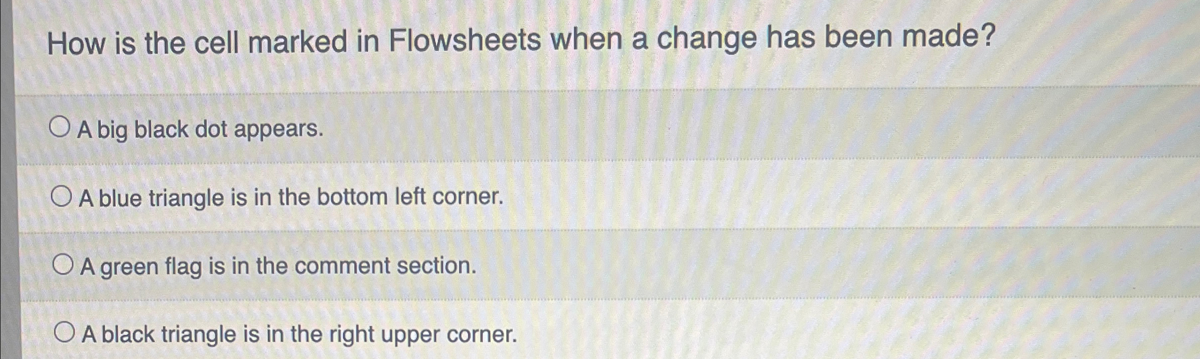 Solved How is the cell marked in Flowsheets when a change | Chegg.com
