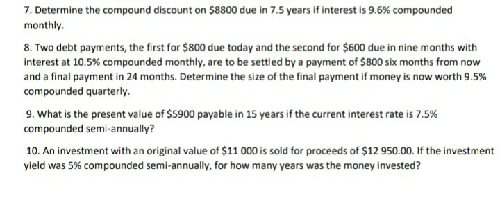 Solved 7. Determine the compound discount on $8800 due in | Chegg.com