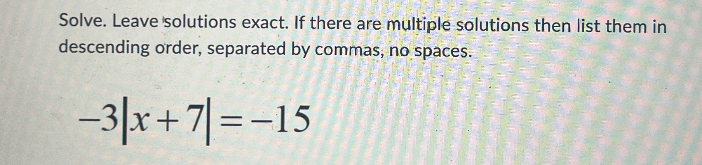 Solved Solve. Leave 'solutions exact. If there are multiple | Chegg.com