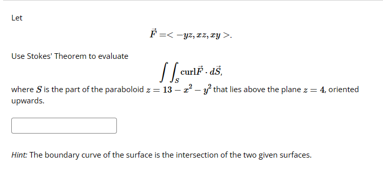 Solved Letvec(F)= . ﻿Use Stokes' Theorem to | Chegg.com