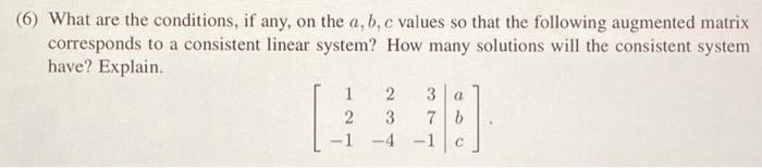 Solved (6) What are the conditions, if any, on the a,b,c | Chegg.com