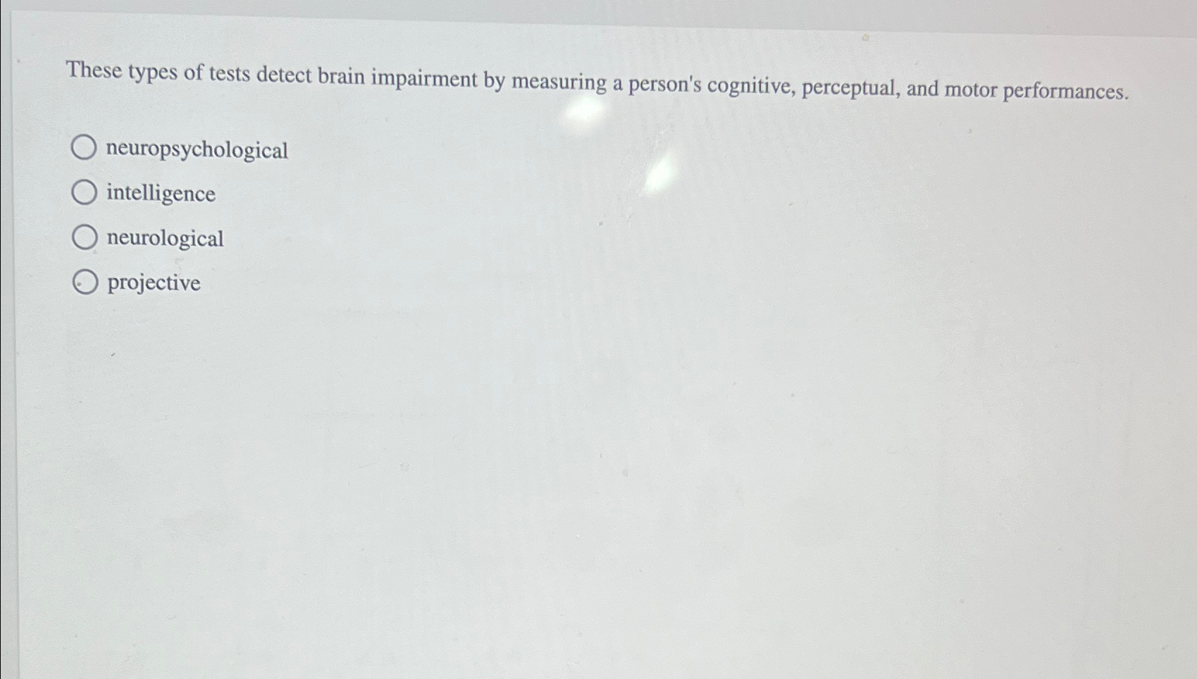 Solved These types of tests detect brain impairment by | Chegg.com