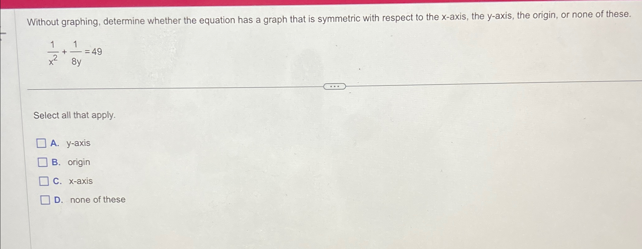 Solved Without graphing, determine whether the equation has | Chegg.com
