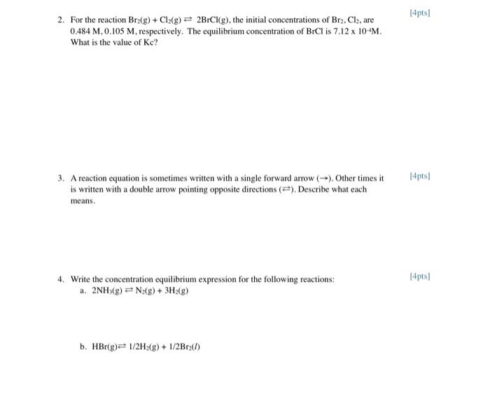 Solved 2. For the reaction Br2( g)+Cl2( g)⇄2BrCl(g), the | Chegg.com
