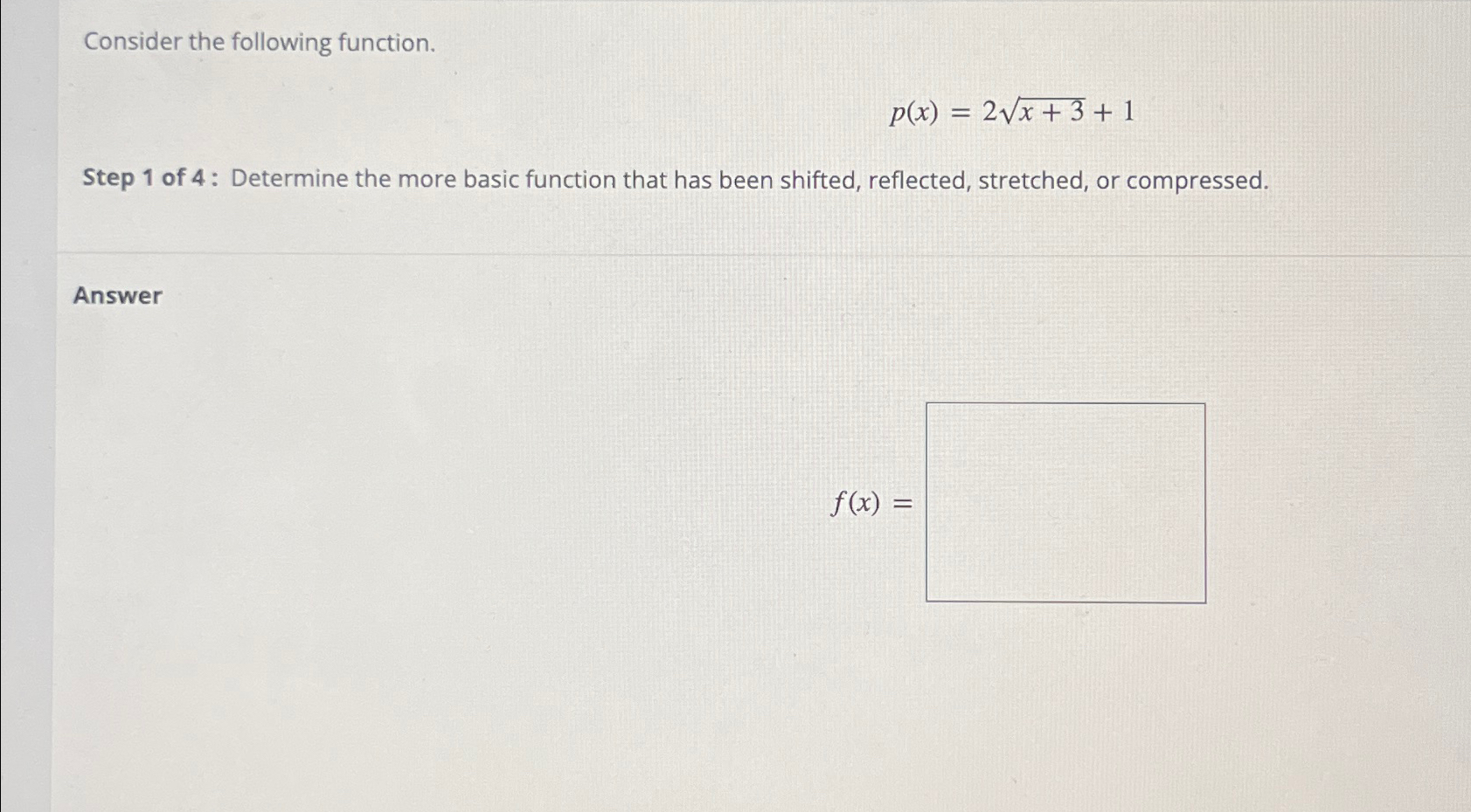 Solved Consider the following function.p(x)=2x+32+1Step 1 | Chegg.com