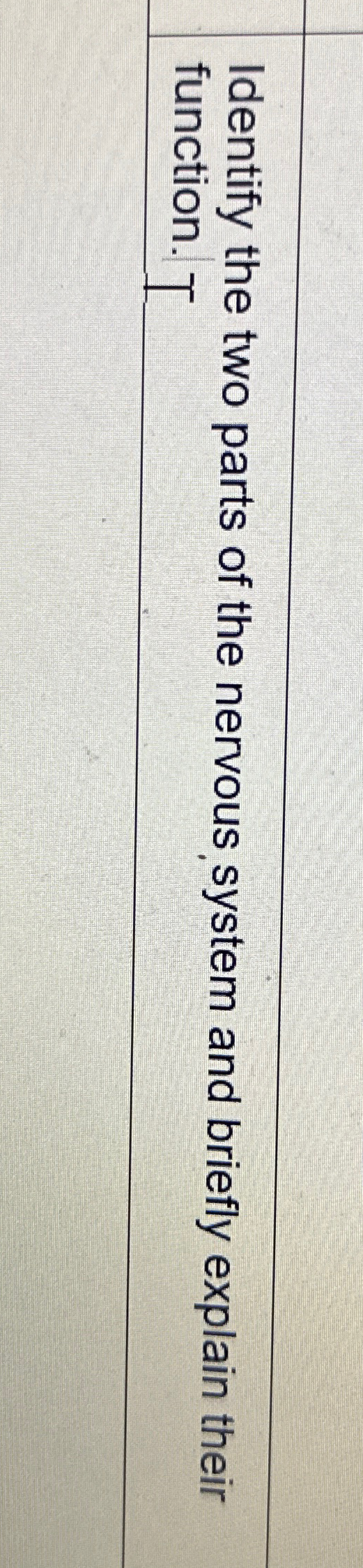 Solved Identify the two parts of the nervous system and | Chegg.com