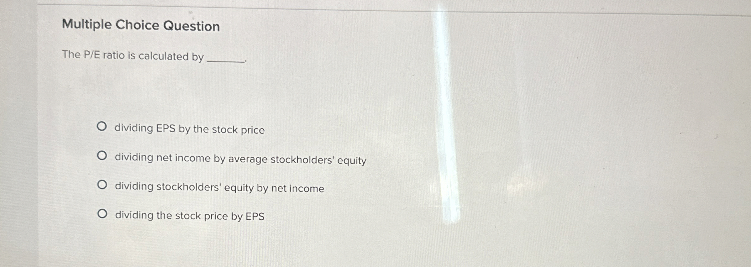 Solved Multiple Choice QuestionThe P/E ratio is calculated | Chegg.com