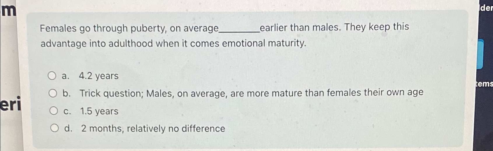 Solved Females go through puberty, on average zarlier than | Chegg.com