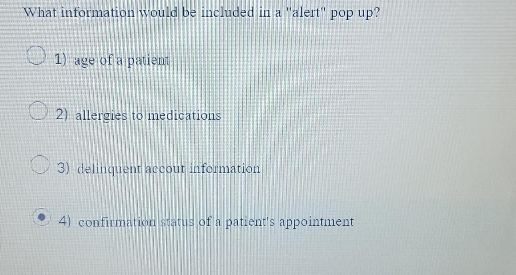 Solved What information would be included in a "alert" pop | Chegg.com
