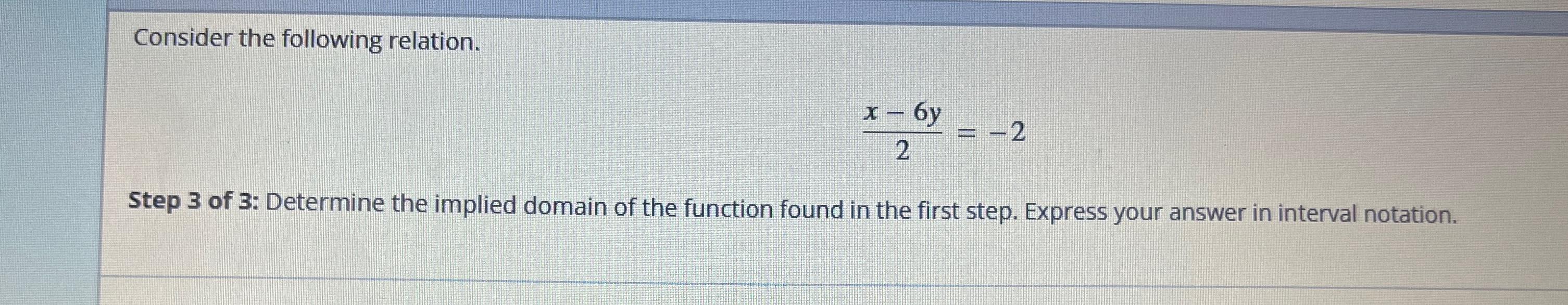 Solved Consider the following relation.x-6y2=-2Step 3 ﻿of 3: | Chegg.com