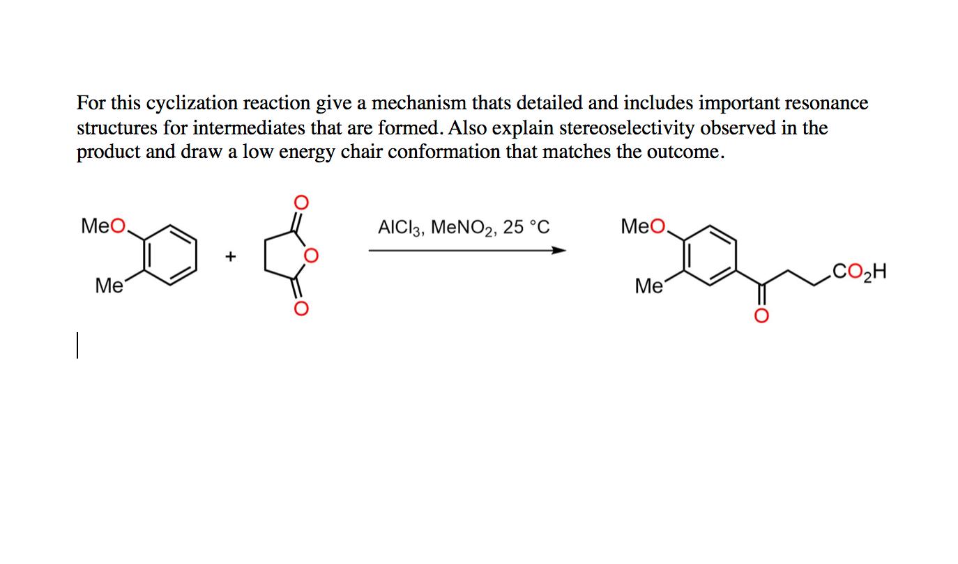 Solved For this cyclization reaction give a mechanism thats | Chegg.com