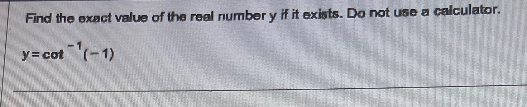 Solved Find the exact value of the real number y ﻿if it | Chegg.com