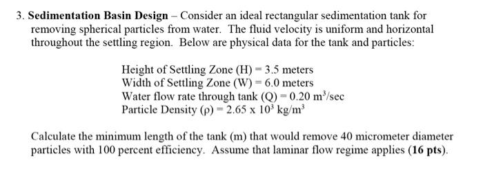 Solved 3. Sedimentation Basin Design - Consider an ideal | Chegg.com