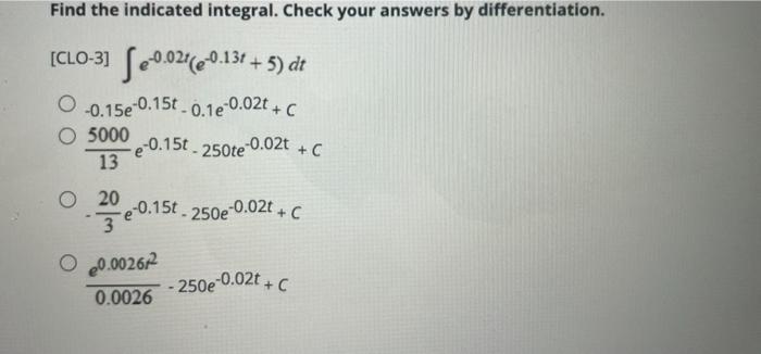Solved Find the indicated integral. Check your answers by | Chegg.com