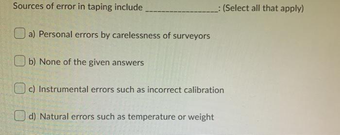 Solved Sources of error in taping include : (Select all that | Chegg.com