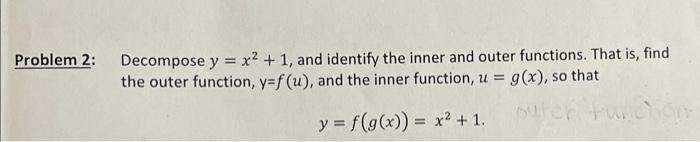 Solved Decompose y=x2+1, and identify the inner and outer | Chegg.com