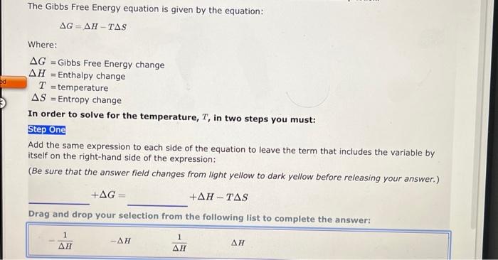Solved The Gibbs Free Energy equation is given by the | Chegg.com