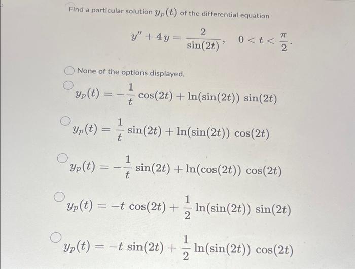Solved Find a particular solution yp(t) of the differential | Chegg.com